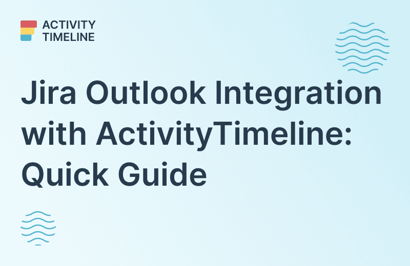 Jira Outlook Integration with ActivityTimeline: Quick Guide | ActivityTimeline